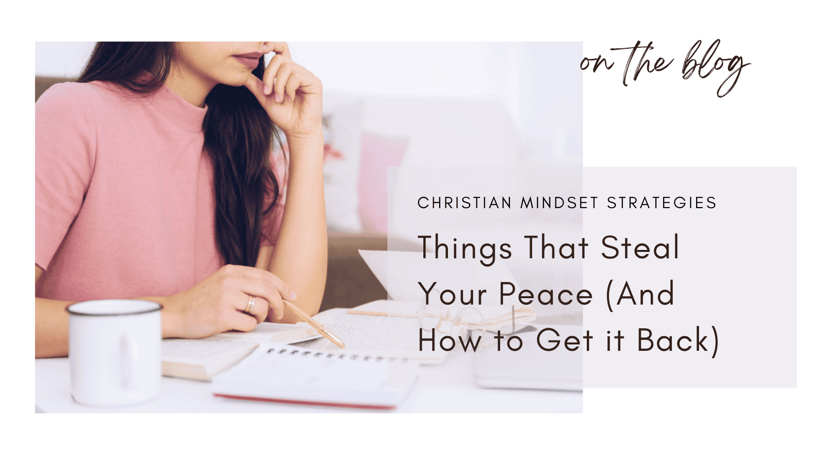 Things That Steal Your Peace & How To Take It Back